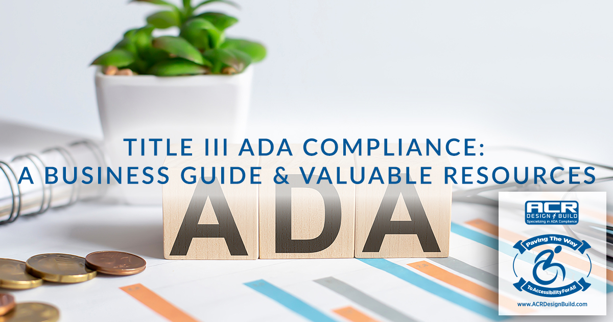 Blog: Title III ADA Compliance: A Business Guide & Valuable Resources ...